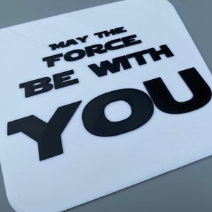 Star Wars May the Force Be With YOU Wall Sign or Motivational Plaque or ...