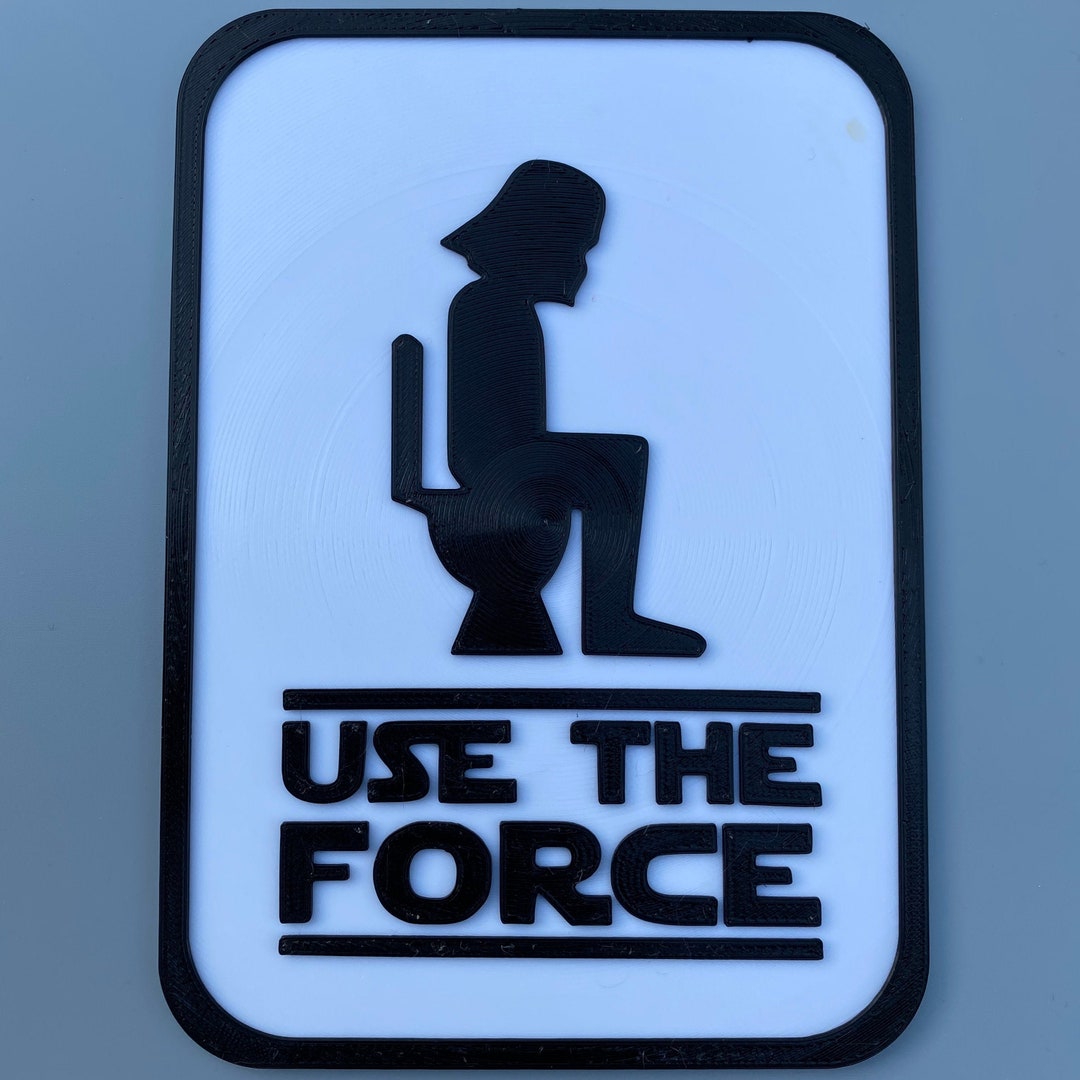 Use the Force - 3D Printed Star Wars Themed Toilet Humor Plaque - Make ...