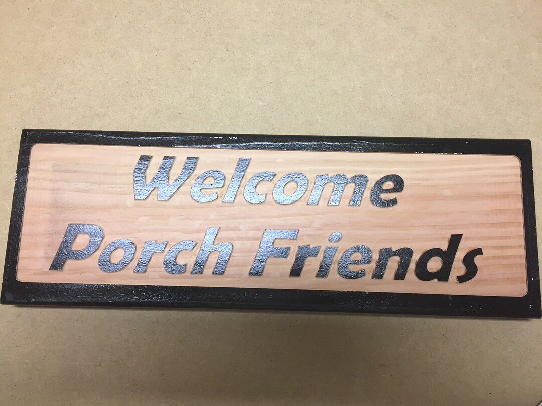 Welcom Porch Friends Engraved Sign - Etsy