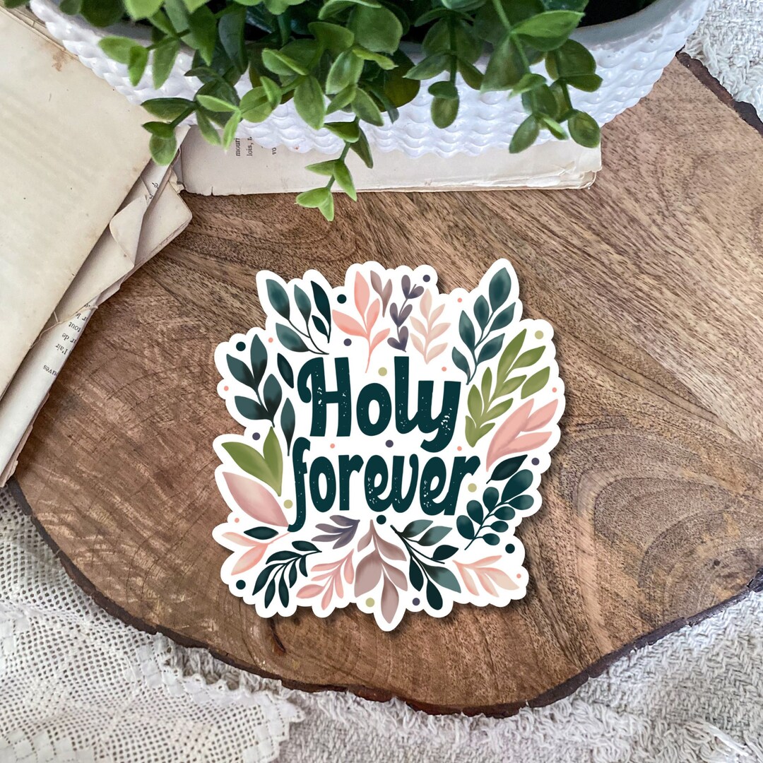 Holy Forever Sticker, Resurrection, Bible Sticker, Christian Merch, He ...