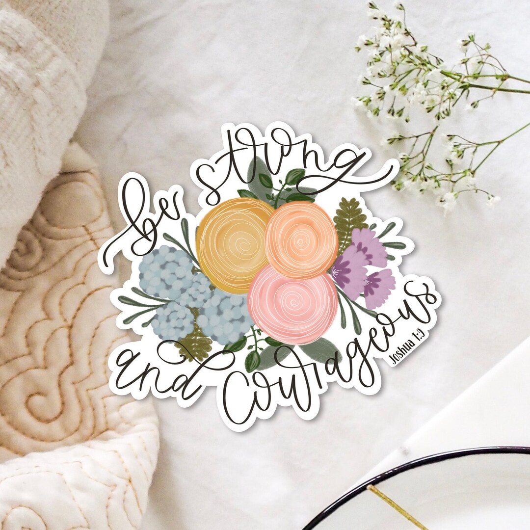 Be Strong and Courageous Sticker, Christian Stickers, Joshua 1 9 ...