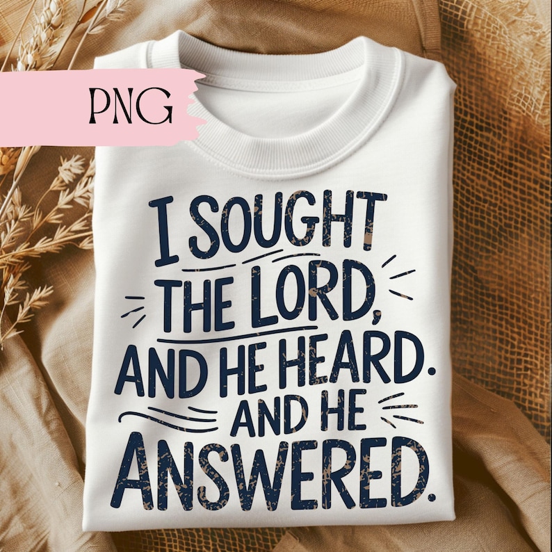 I Sought the Lord and He Heard, Christian Tshirt Design, Popular ...