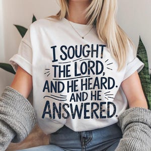 I Sought the Lord and He Heard, Christian Tshirt Design, Popular ...