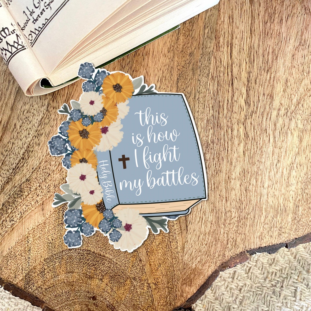 Holy Bible Sticker This Is How I Fight My Battles Bible Sticker Jesus Sticker Faith Stickers