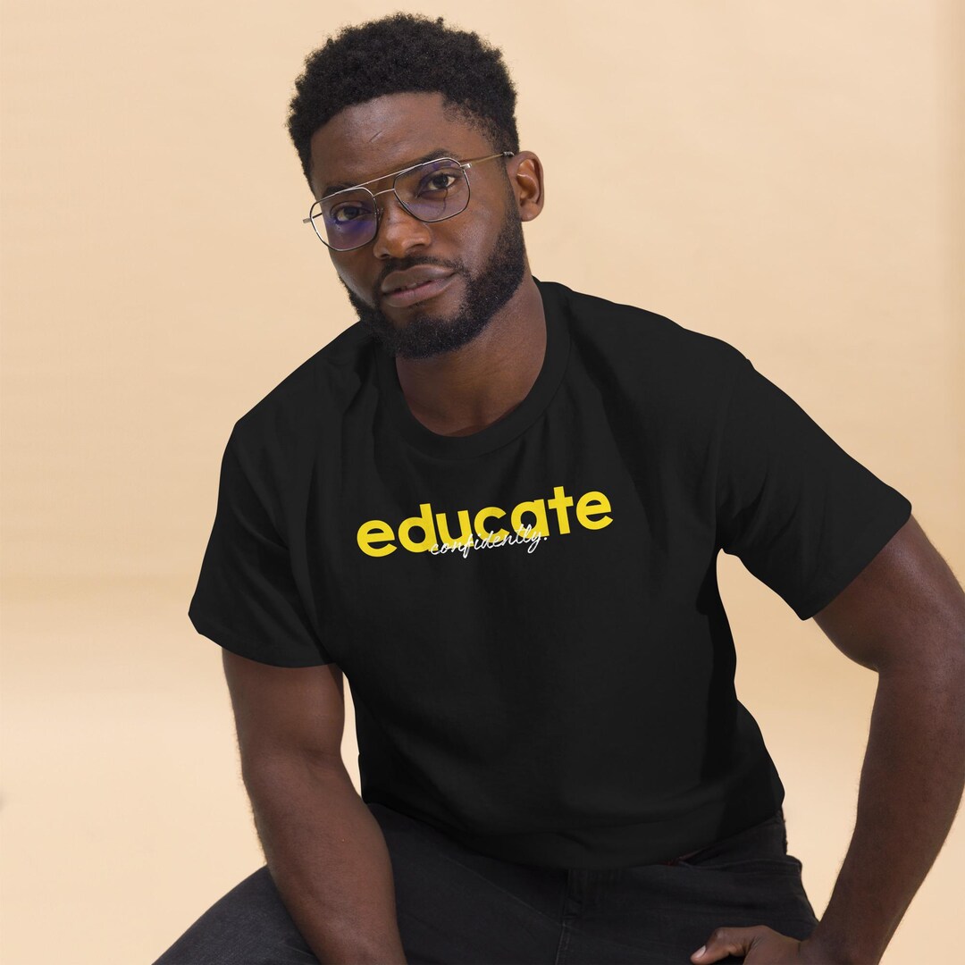Educate Confidently Teacher Shirt, Teacher Gift, Educator Apparel ...