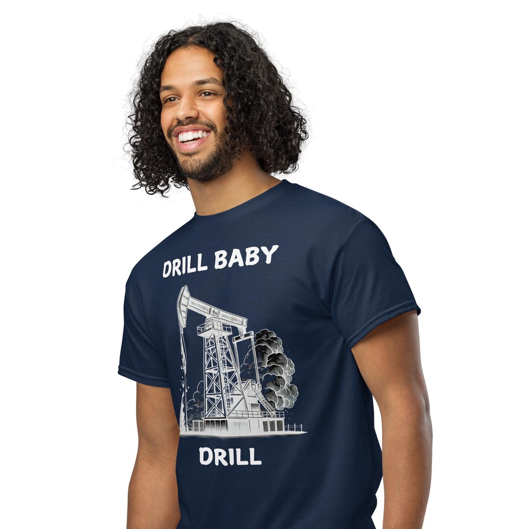 Drill Baby Drill T-shirt - Etsy