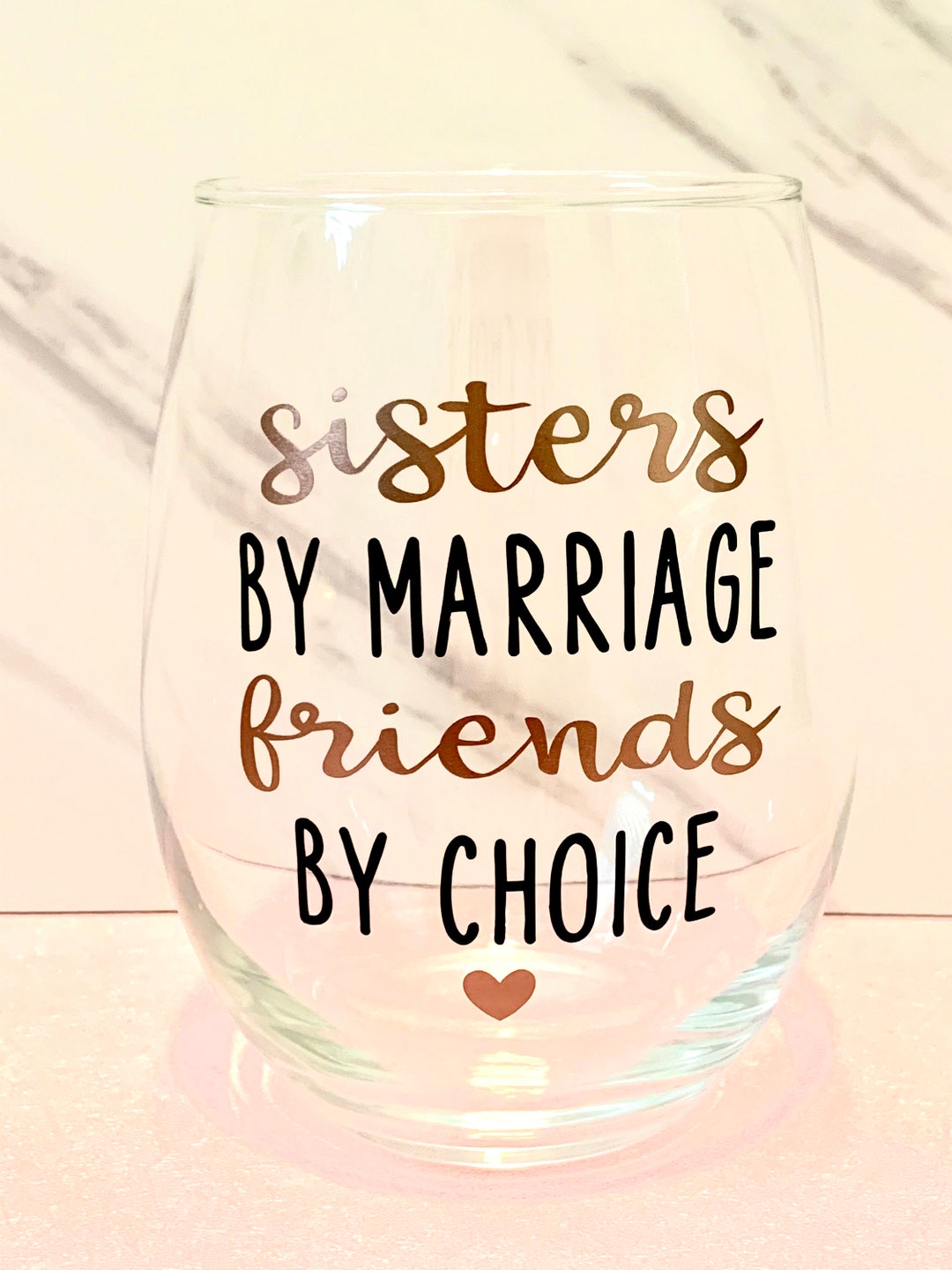Sisters by Marriage Friends by Choice 20oz Wine Glass Sister Present ...