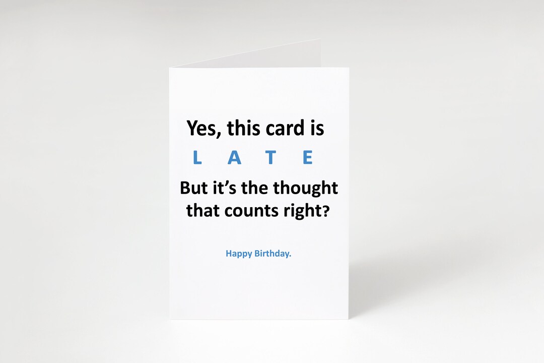 Sorry I Forgot Your Birthday, Funny Birthday Wishes, Humorous Birthday ...