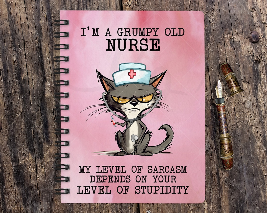 Spiral Notebook | I'm A Grumpy Old Nurse | Funny Cat Quote | Hand ...