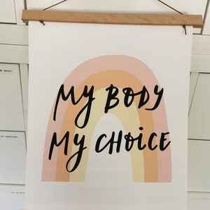 My Body My Choice Poster With Wooden Poster Rail - Etsy