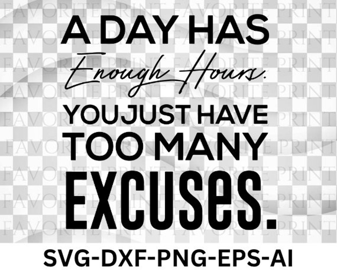 A Day Has Enough Hours Svg, Sarcastic Svg, Sassy Svg, Snarky Svg ...