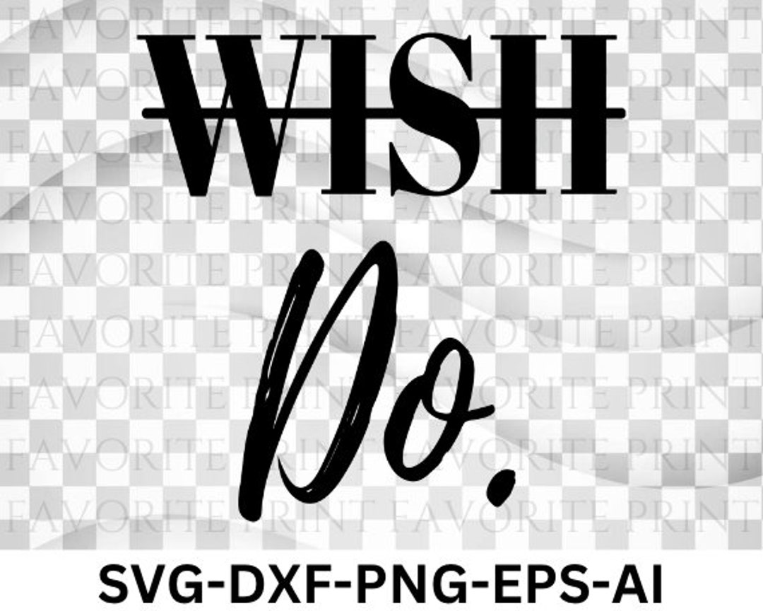 Wish Svg, Do Svg, Self Love Svg, Worthy Svg, Girl Power Svg,girl Boss ...