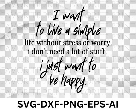 Simplicity Svg, Self Love Svg, Simple Svg, I Want to Be Happy Svg, Mug ...