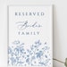 Reserved Sign Dusty Blue Floral Bridal Family Seat Sign Blue Flower ...