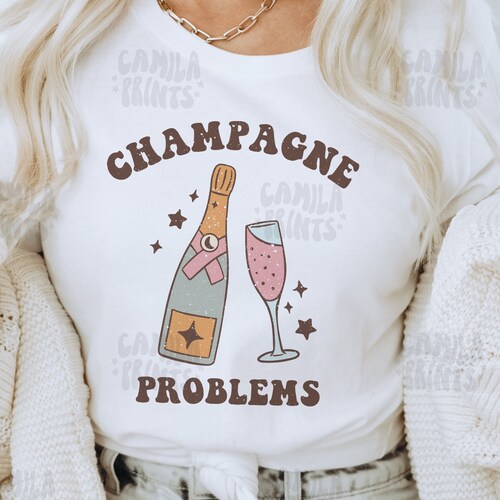 Champagne Problems Png Sublimation New Years Shirt Design - Etsy