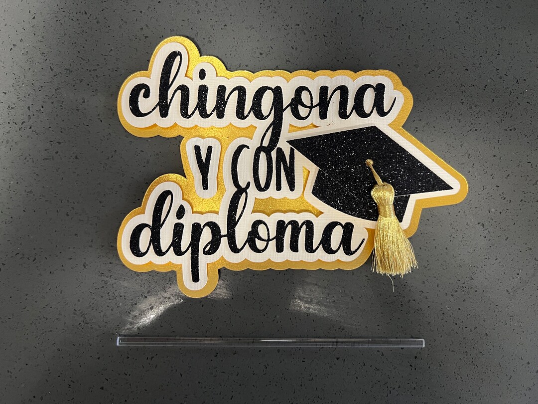Chingona Y Con Diploma Grad Topper - Etsy