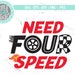 Need Four Speed SVG PNG, Race Four Svg, Race Birthday 4 Png, Race ...