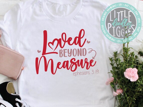 Loved Beyond Measure Svg Eps Png Cut File Valentines Day Svg | Etsy