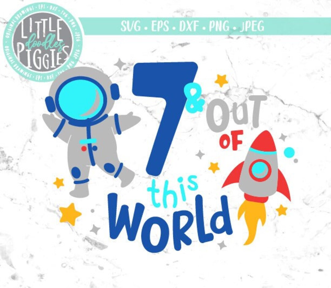 Space Birthday 7 SVG, Astronaut Cut File (digital Download) - Etsy