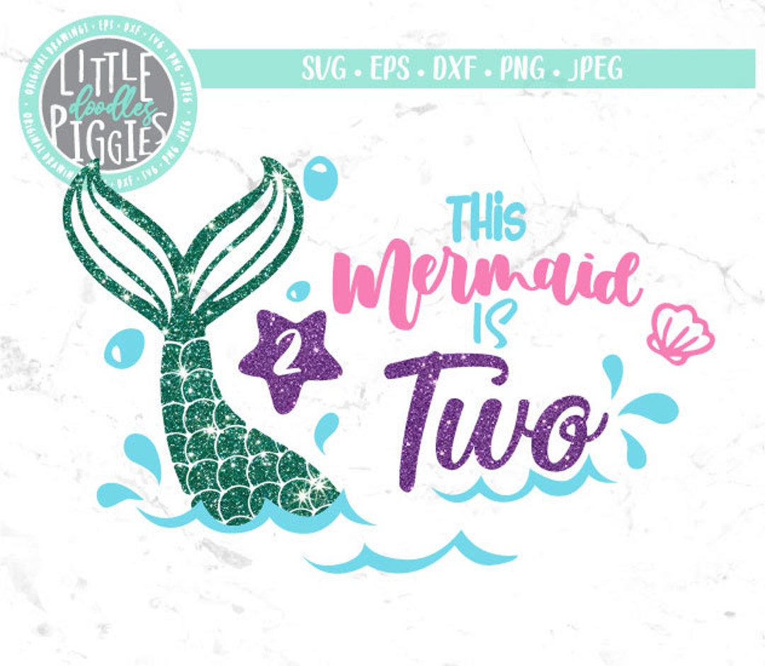 Mermaid Second Birthday SVG, Two Mermaid Cut File (digital Download) - Etsy