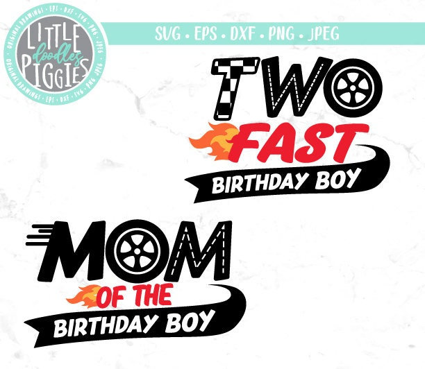 Two Fast Birthday Boy Race Car Mom SVG PNG Cut File, Race Car Birthday ...