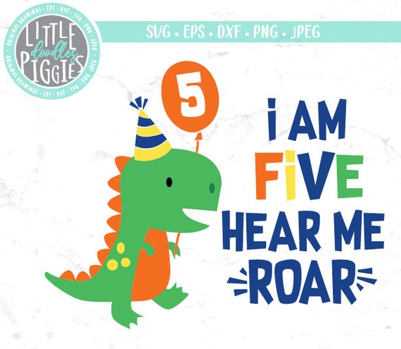 I Am Five Hear Me Roar SVG PNG Cut File Dinosaur Birthday 5 - Etsy Ireland