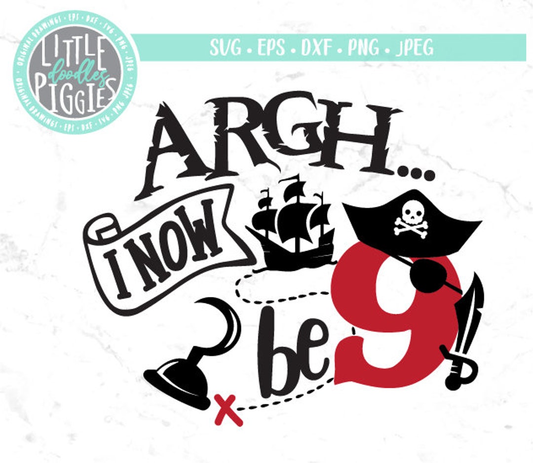 Pirate 9 SVG, PNG Cut File, Pirate Birthday Svg, Pirate Nine Print ...