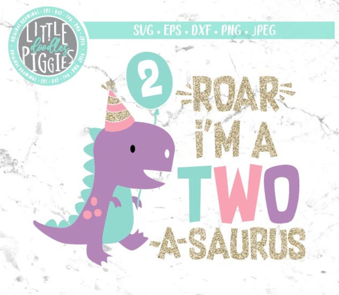 Buy Girl Two-a-saurus SVG PNG Cut File Girl Dinosaur 2 SVG Online in ...