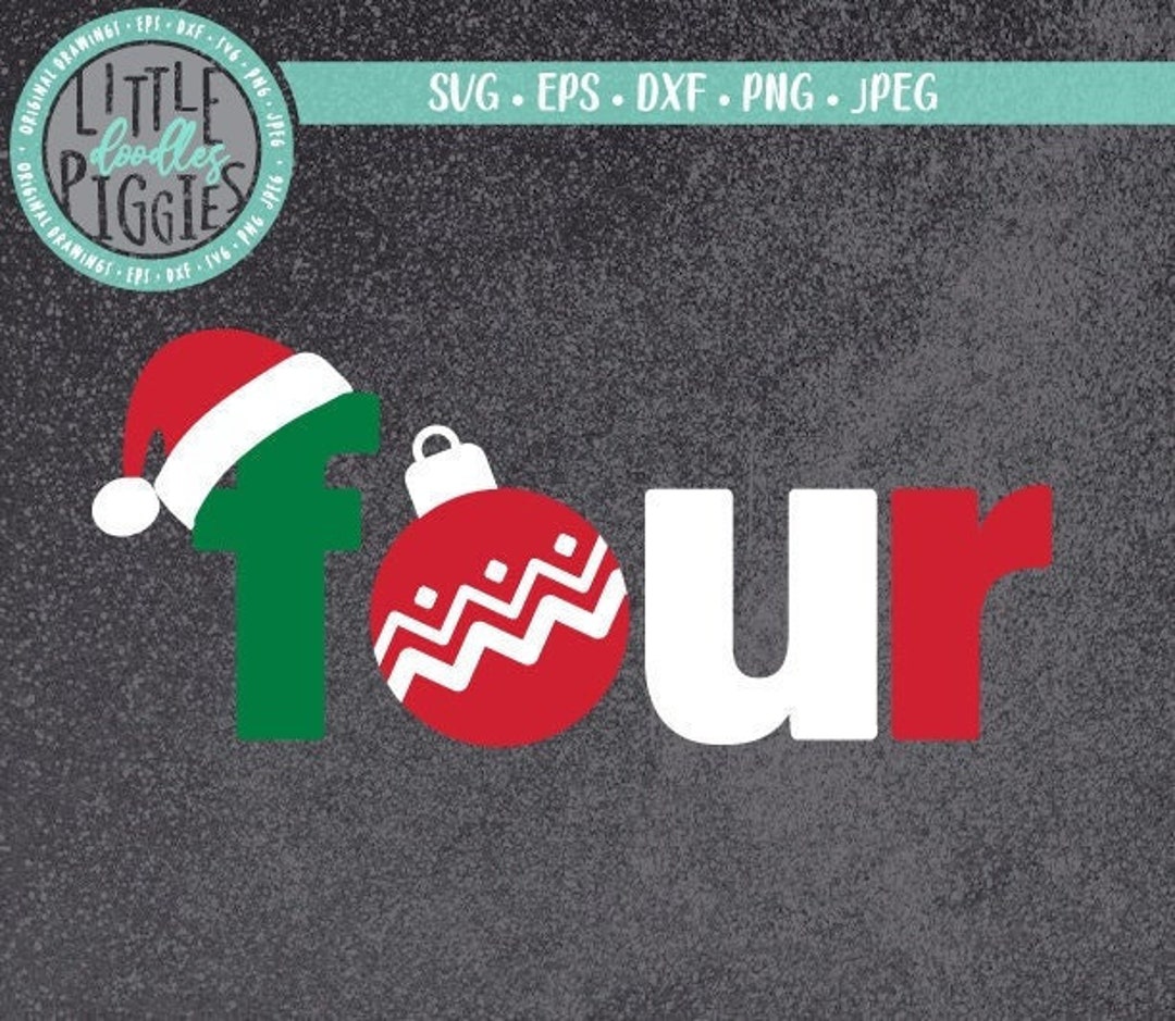 Four Christmas SVG Png Eps Cuttable, Christmas Birthday 4 ...