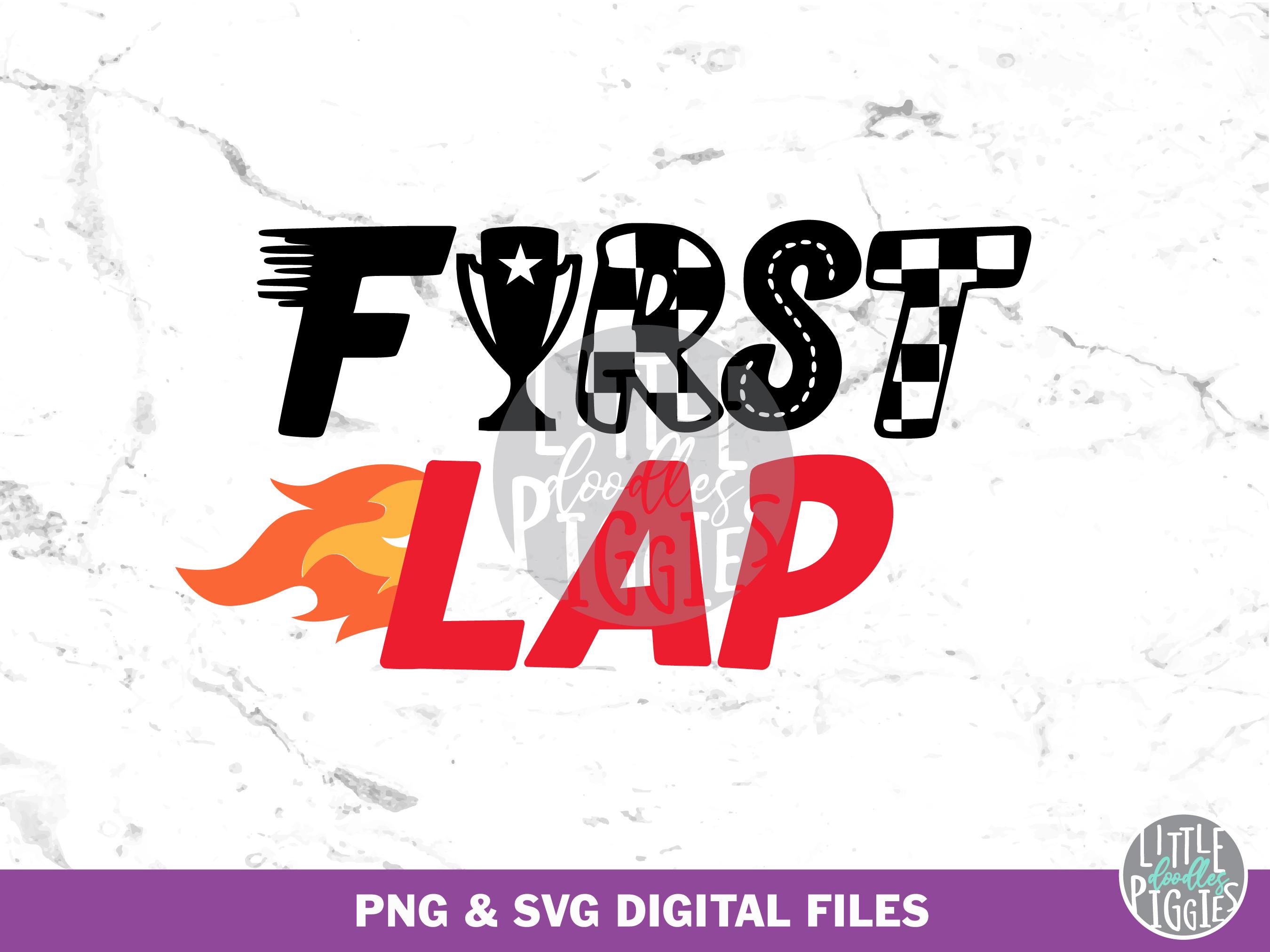 First Lap Birthday SVG PNG Cut File, 1st Lap Race Birthday, Race ...