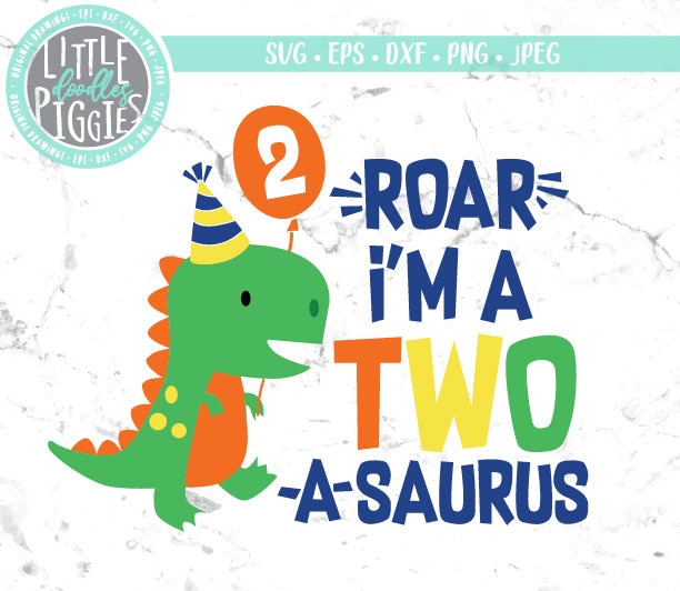 Two-a-saurus SVG PNG Cut File Dino 2 SVG Dinosaur Second | Etsy