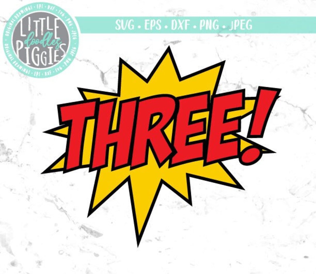 Three Superhero SVG PNG Cut File, 3 Comic Birthday, Three! Birthday ...