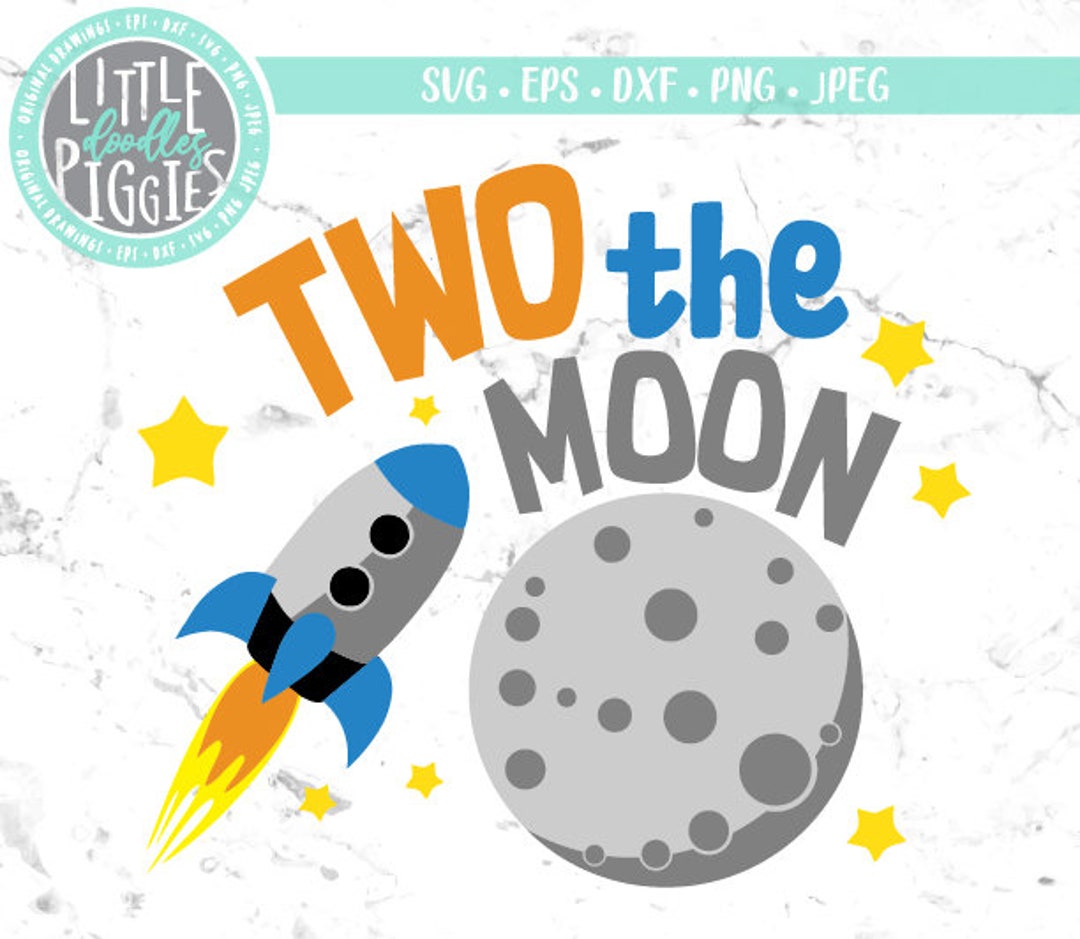 Two the Moon Svg Png Cut File 2nd Birthday SVG Two Birthday - Etsy