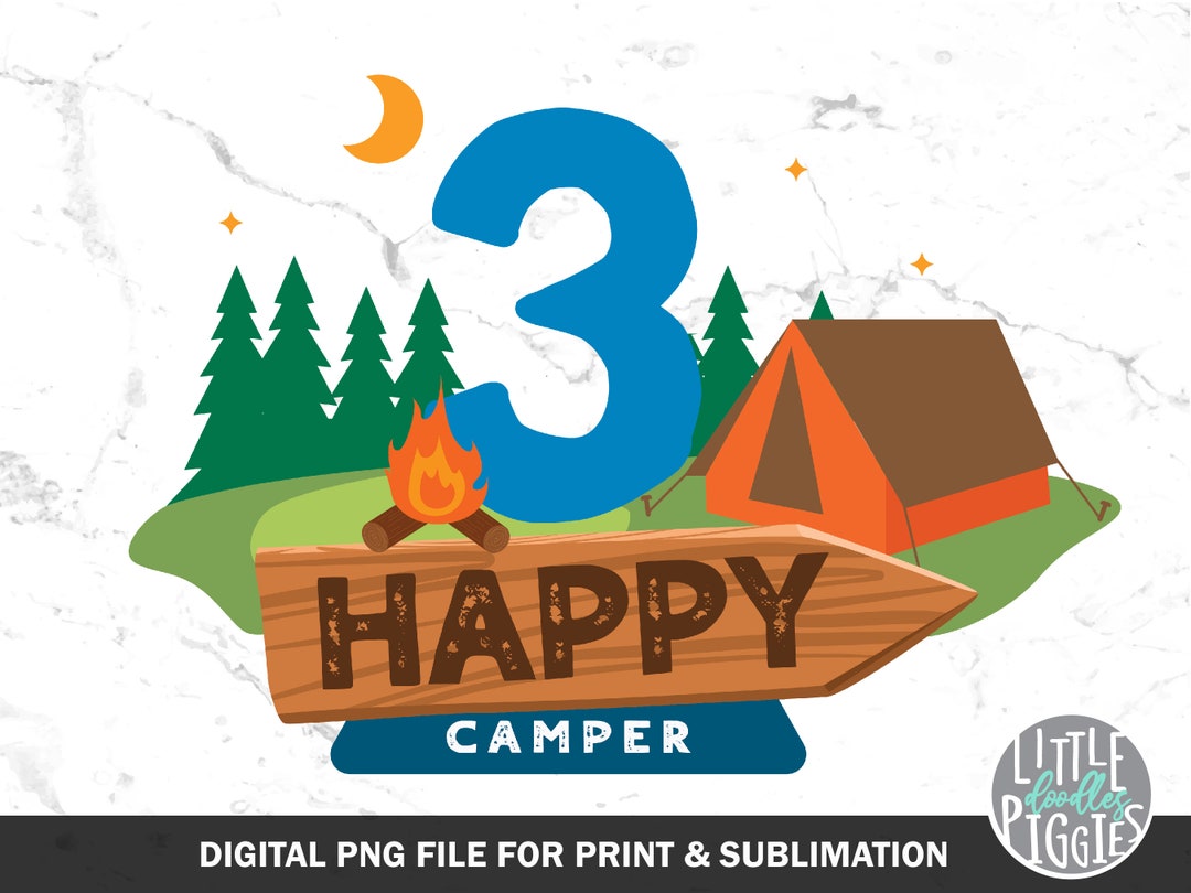 Happy Camper 3rd Birthday PNG, Camping Birthday 3, Camp Three ...