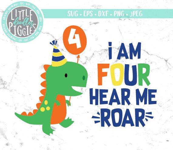 I am Four Hear Me Roar SVG PNG Cut File Dinosaur Birthday 4 | Etsy