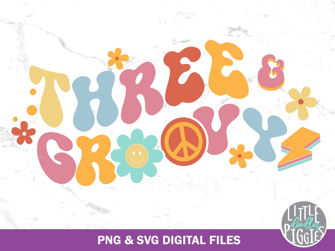 Three and Groovy SVG PNG Cut File, Retro Birthday 3, 70s Birthday Sublimation, Print File - Etsy