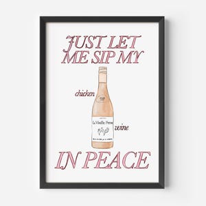 Just Let Me Sip My Chicken Wine in Peace Art Print: Funny Kitchen Decor ...