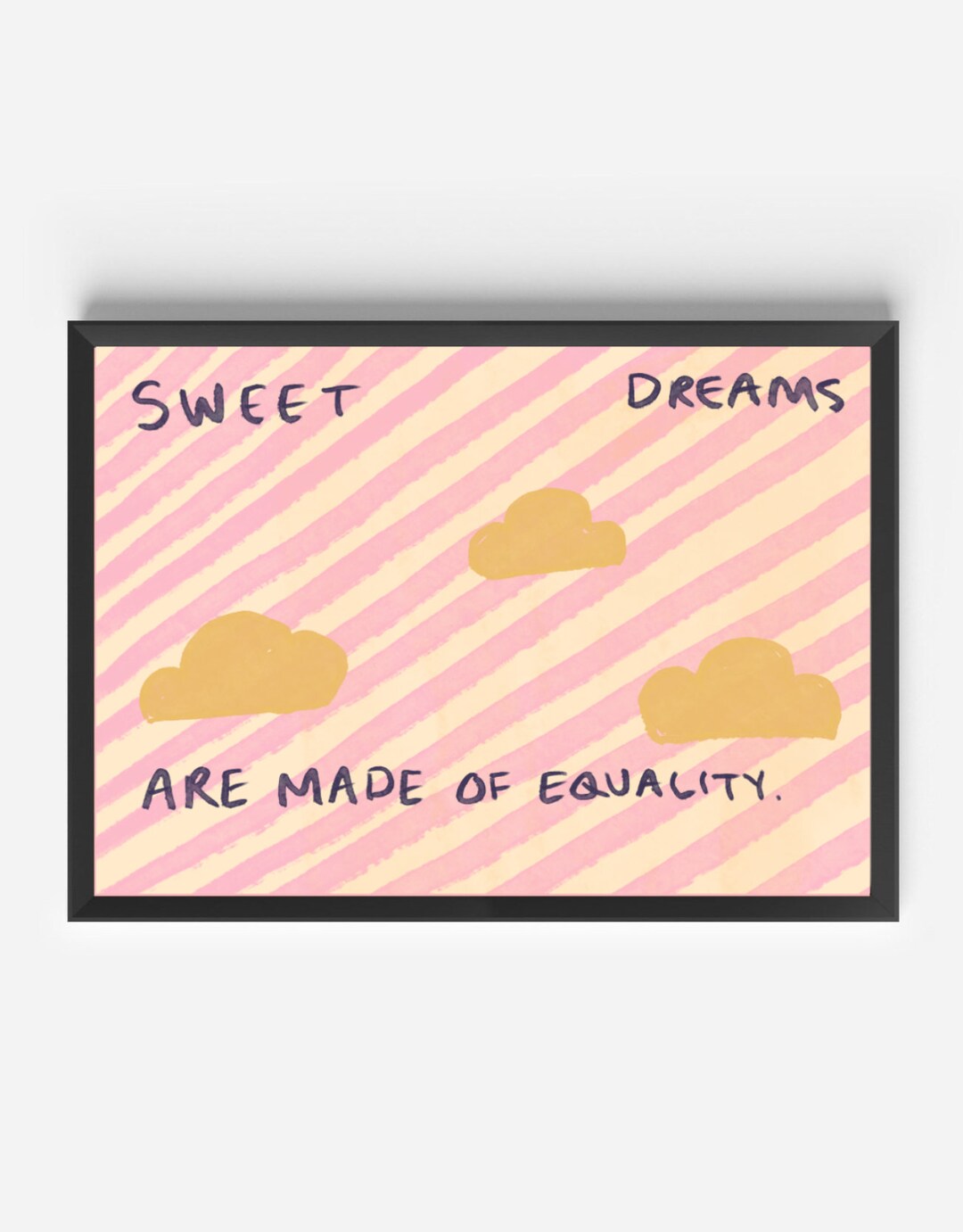Sweet Dreams Are Made of Equality Print Illustrated by Weezy, Exclusive ...