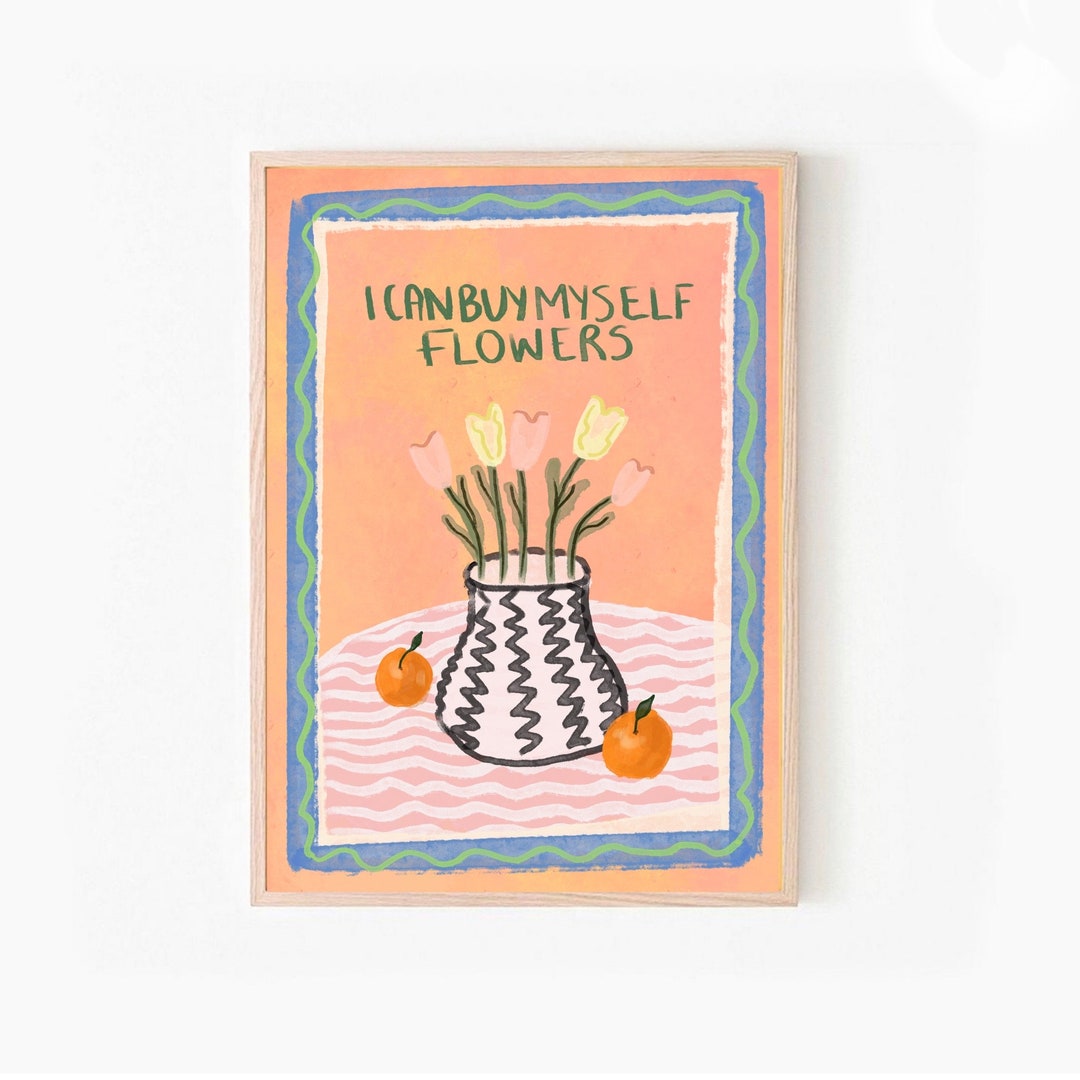 I Can Buy Myself Flowers Print - Music Wall Art – Illustrated by Weezy ...