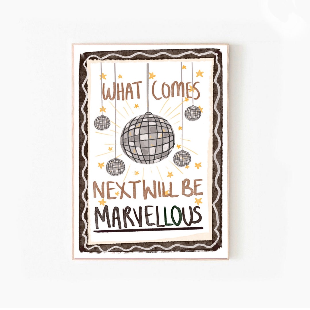 What Comes Next Will Be Marvellous Monochrome Lyric Print - Illustrated ...