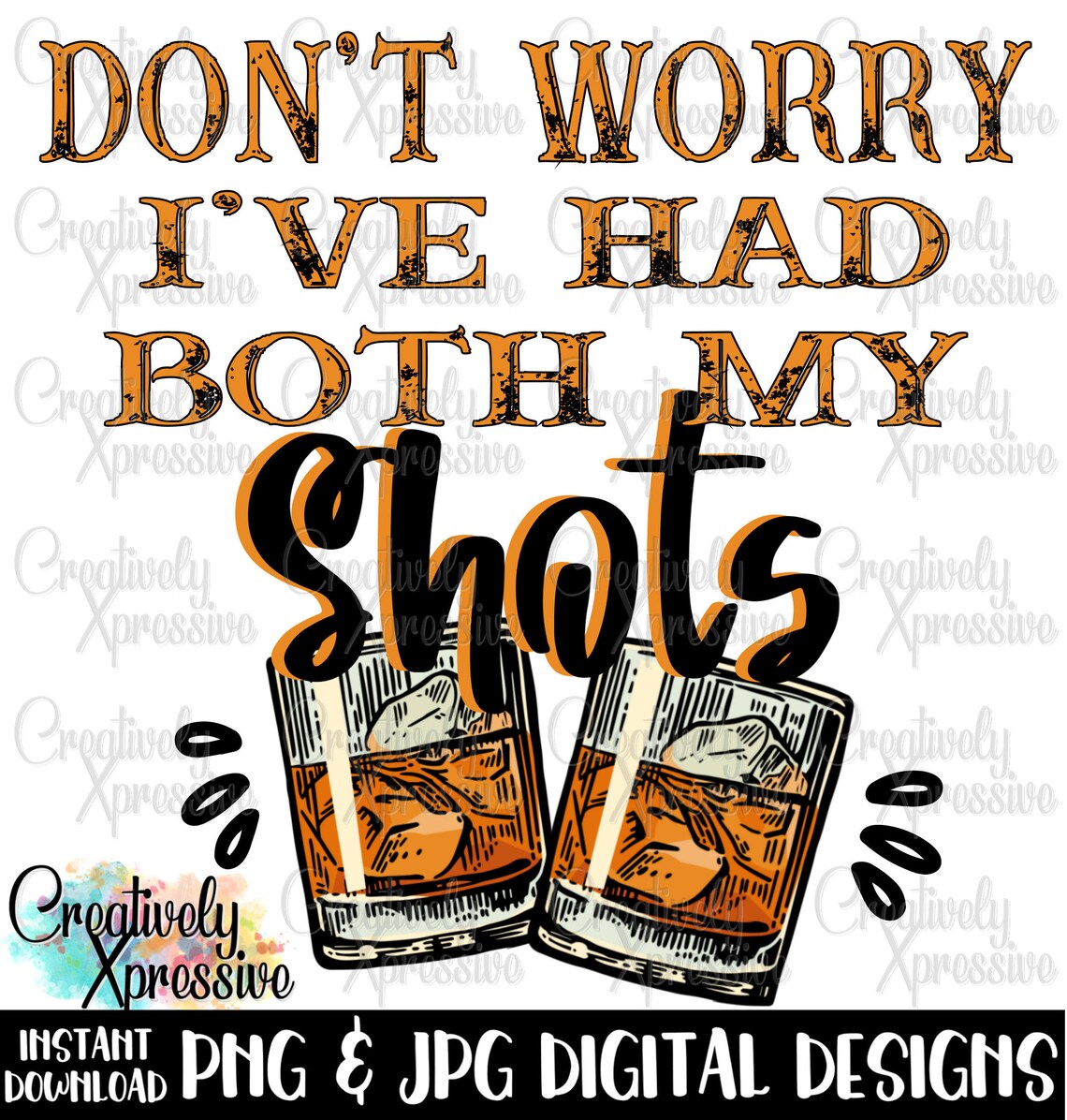 Don't Worry I've Had Both My Shots Funny Vaccination - Etsy