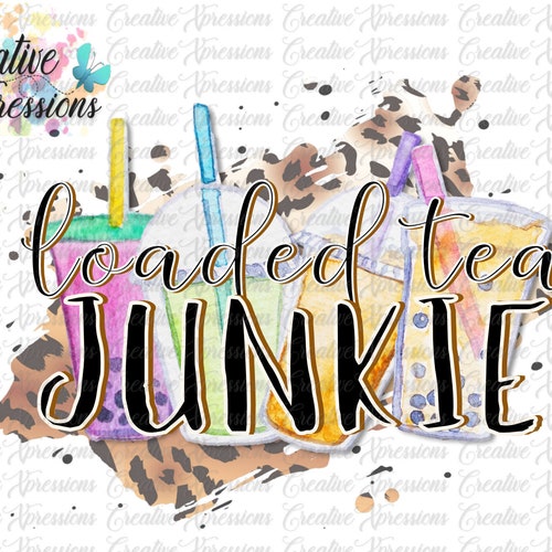 Loaded Tea Junkie Png Leopard Sublimation Designs Downloads - Etsy