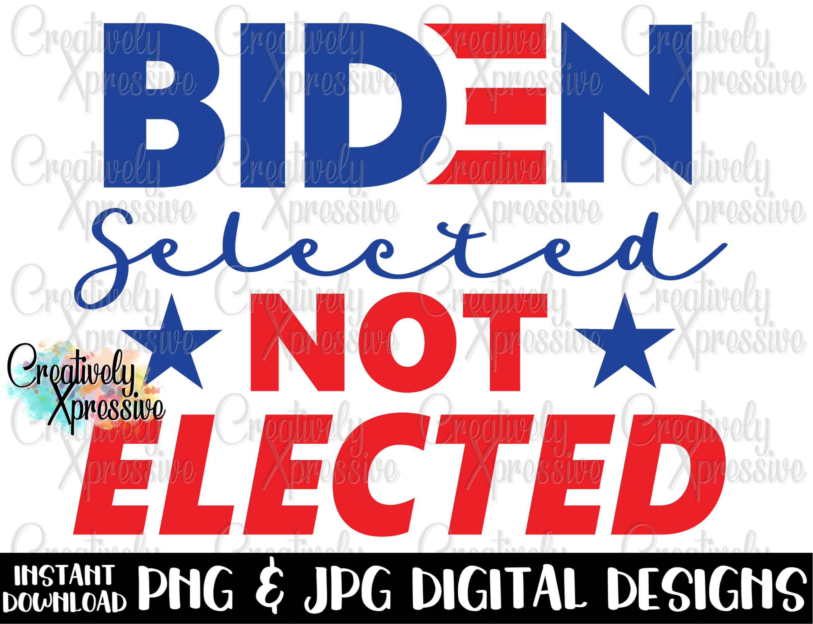 BIDEN Selected Not Elected Instant Digital Download PNG for | Etsy