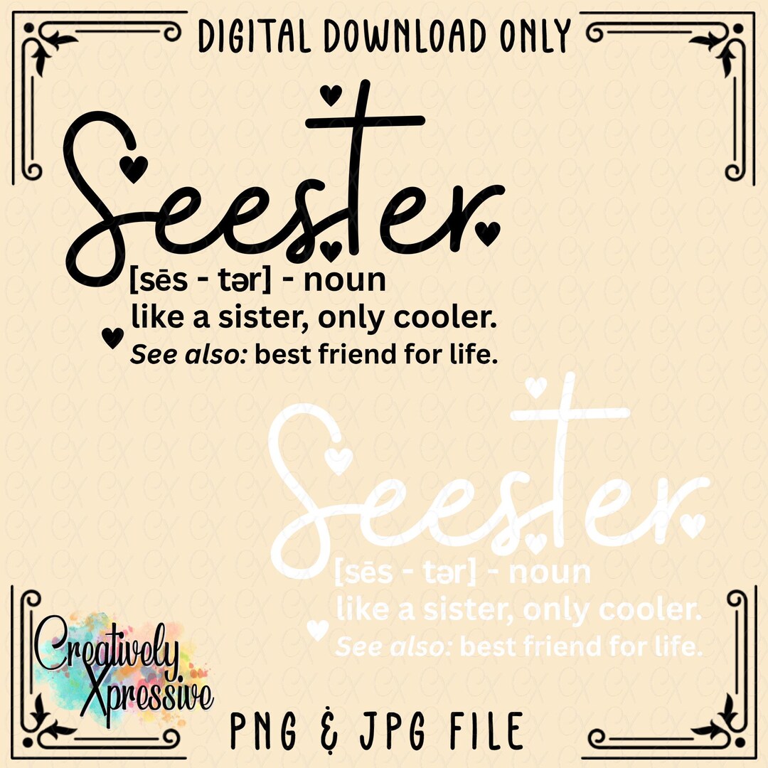 Seester Svg, Seester Noun Svg, Like A Sister Only Cooler Svg, Seester ...
