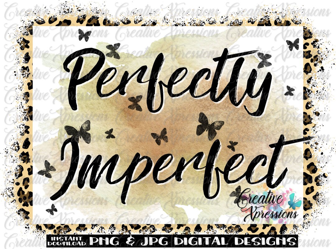 Perfectly Imperfect, Sublimation Designs Download, Christian ...