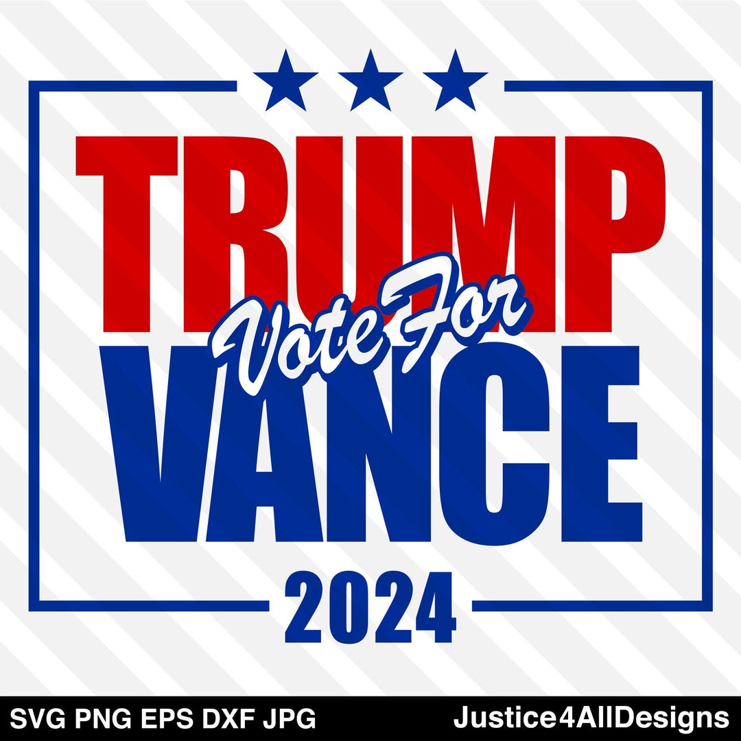Vote for Trump Vance 2024 MAGA Digital Download SVG Png Dxf Eps Jpg ...