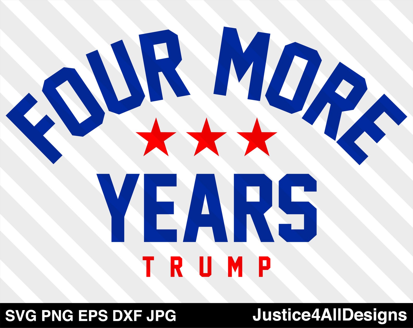 Four More Years Trump digital Download SVG Png Dxf Eps Jpg - Etsy