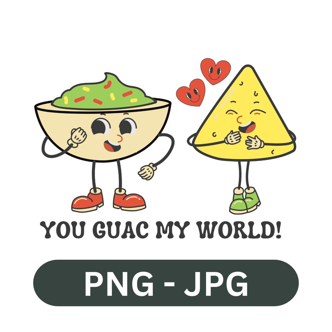 Guac My World PNG: Retro Valentine's Day Design (digital Download) - Etsy