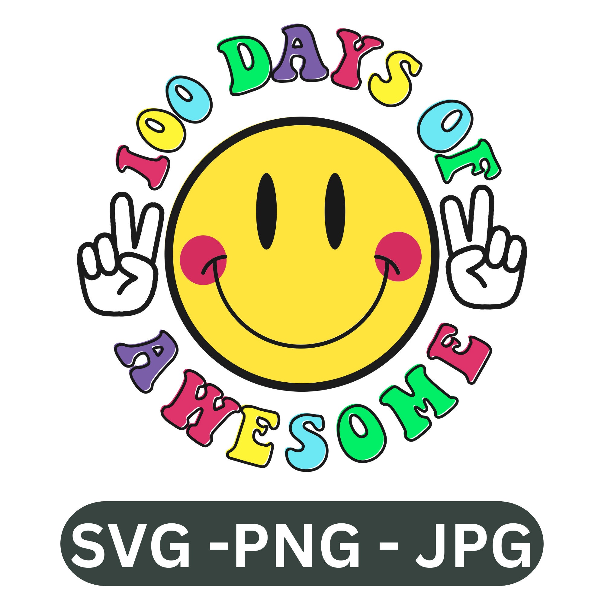 Smiley Face 100 Days of Awesome SVG PNG - Teacher Inspired SVG Design ...