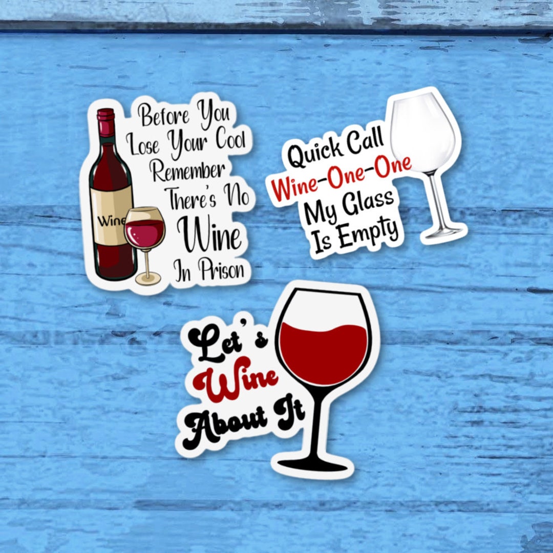 Set of 3 Funny Wine Stickers Pack Die Cut Vinyl Stickers Alcohol Laptop ...